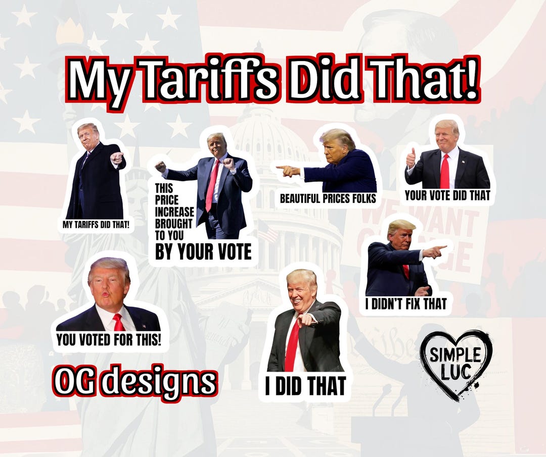 My Tariff Did That, 10 Stickers, Glossy Vinyl, Permanent Adhesive, Free ...