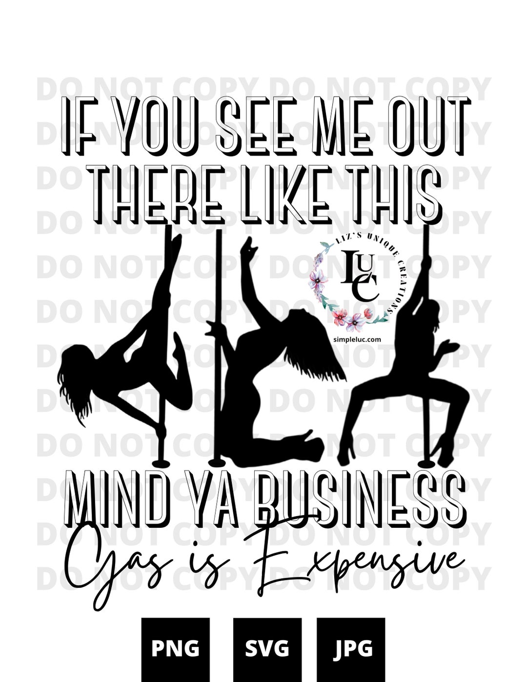 Gas is Expensive SVG, Gas Prices PNG, Stripping for Gas Png, Gas Too ...
