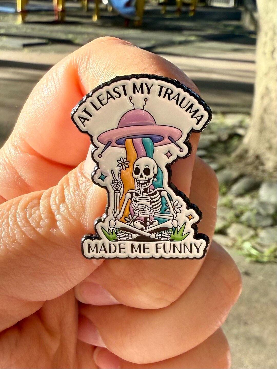At Least My Trauma Made Me Funny Enamel Pin – Funny Skeleton Alien Pin ...
