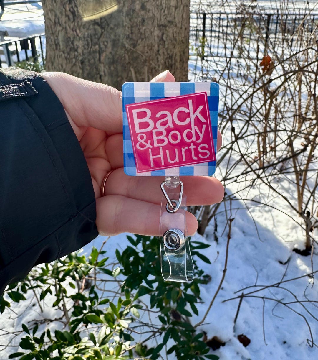 Back and Body Hurts Badge Reel | Funny Badge Holder | Cute Medical ...