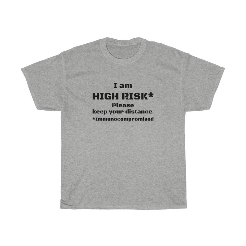 I Am High Risk: Immunocompromised. Unisex/men's T-shirt - Etsy