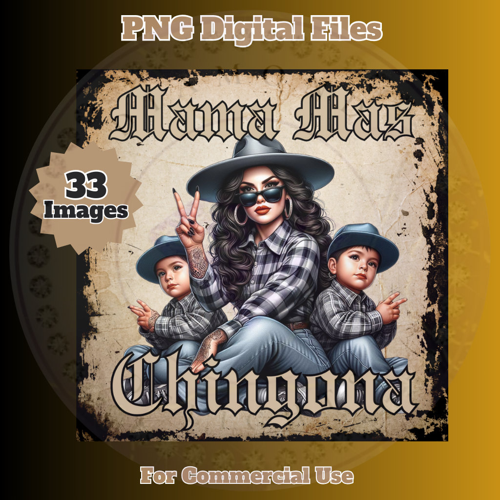 33 Mama Mas Chingona Digital Images Png Tumbler Wrap Tshirt Transfer ...