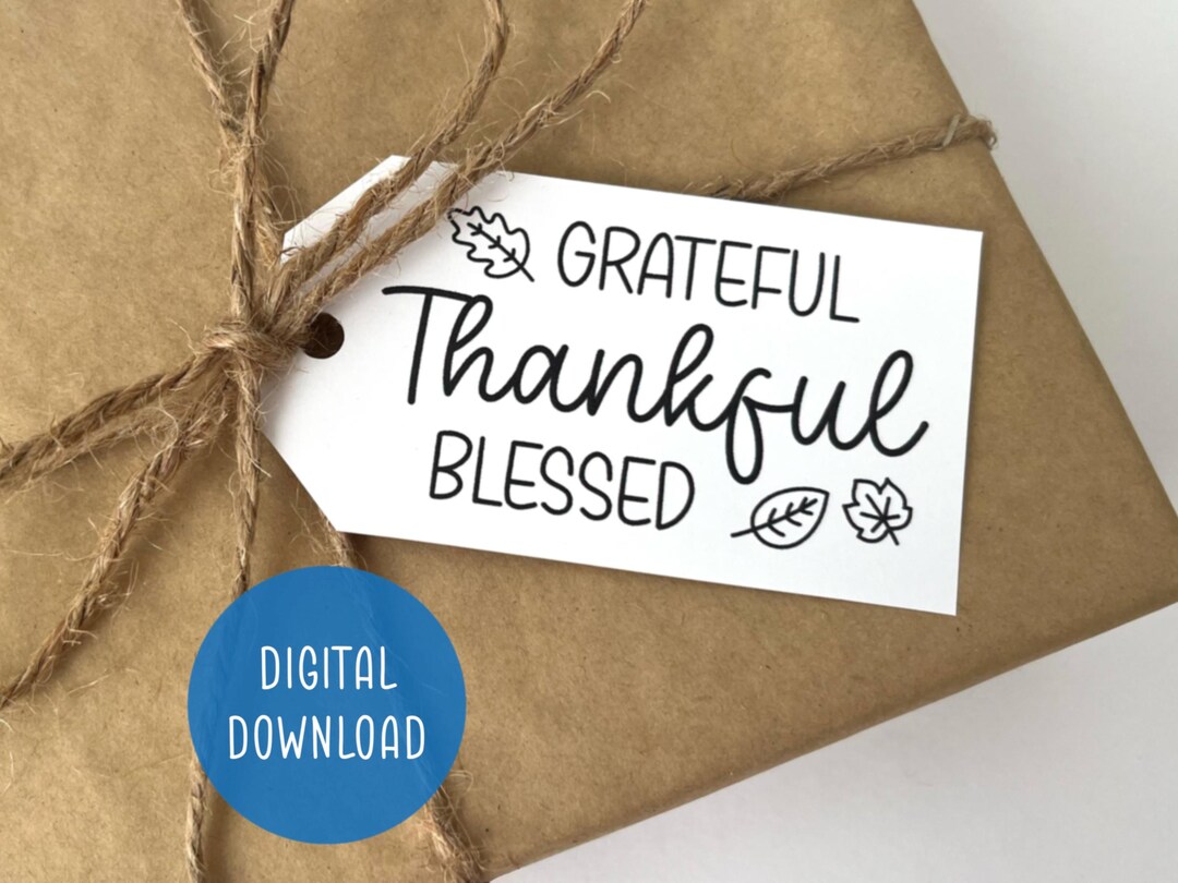 Printable Thanksgiving Gift Tag | Grateful Thankful Blessed | Digital ...