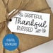 Printable Thanksgiving Gift Tag | Grateful Thankful Blessed | Digital ...