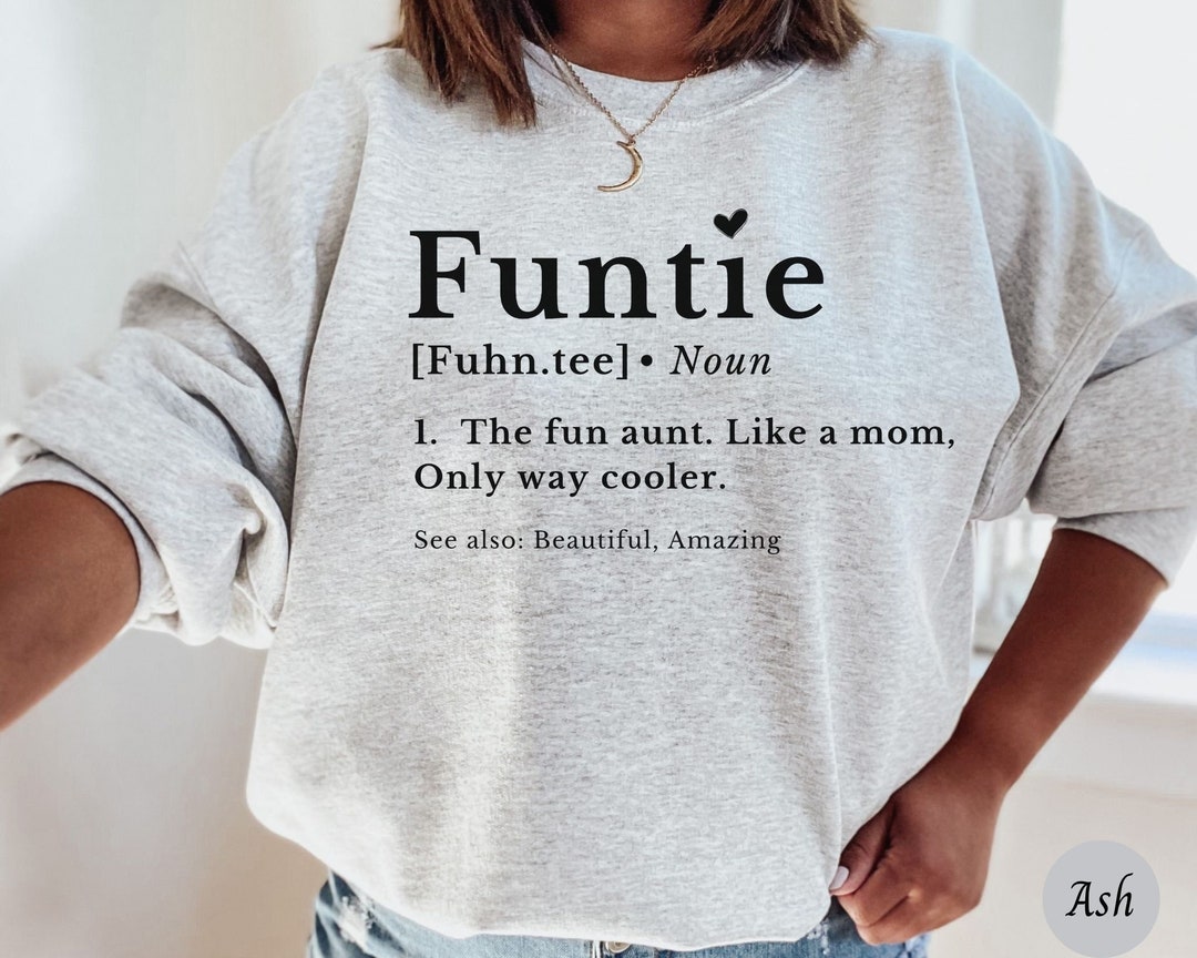 Auntie Sweatshirt, Funny Aunt Sweater, Funtie Shirt, Cool New Aunt ...