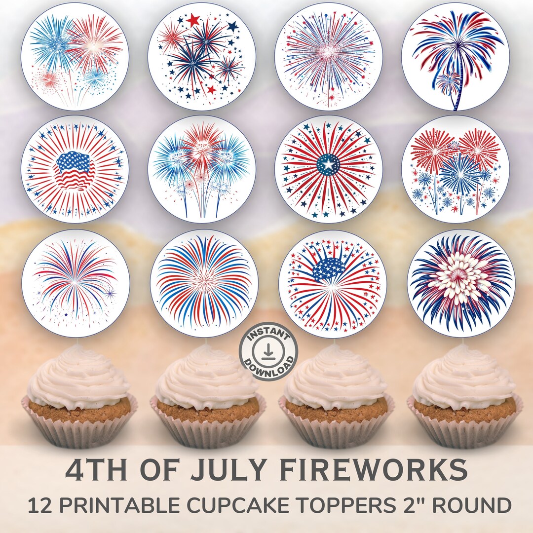 Printable 4th of July Fireworks Cupcake Toppers. Set of 12 Fun Designs ...