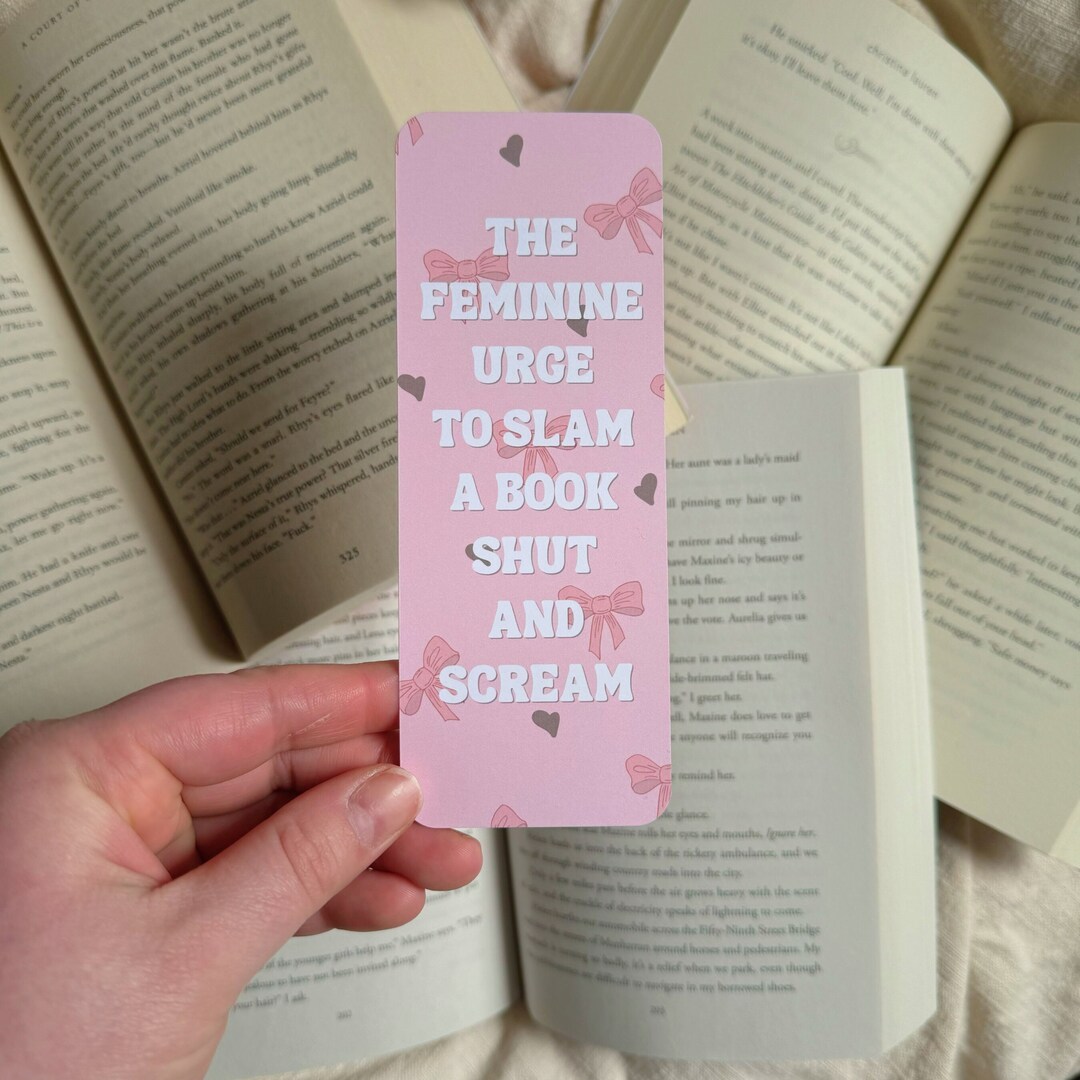 Feminine Urge to Slam Book Shut and Scream - Funny Bookmark - Trendy ...