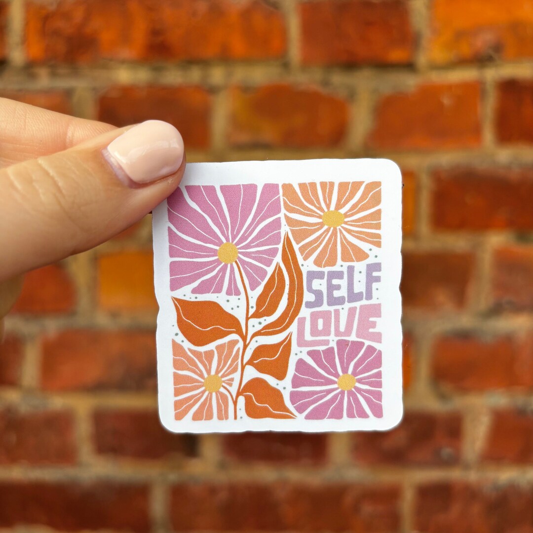 Sticker Self Love Yourself Flowers Mental Health Happy Positive Vibes ...