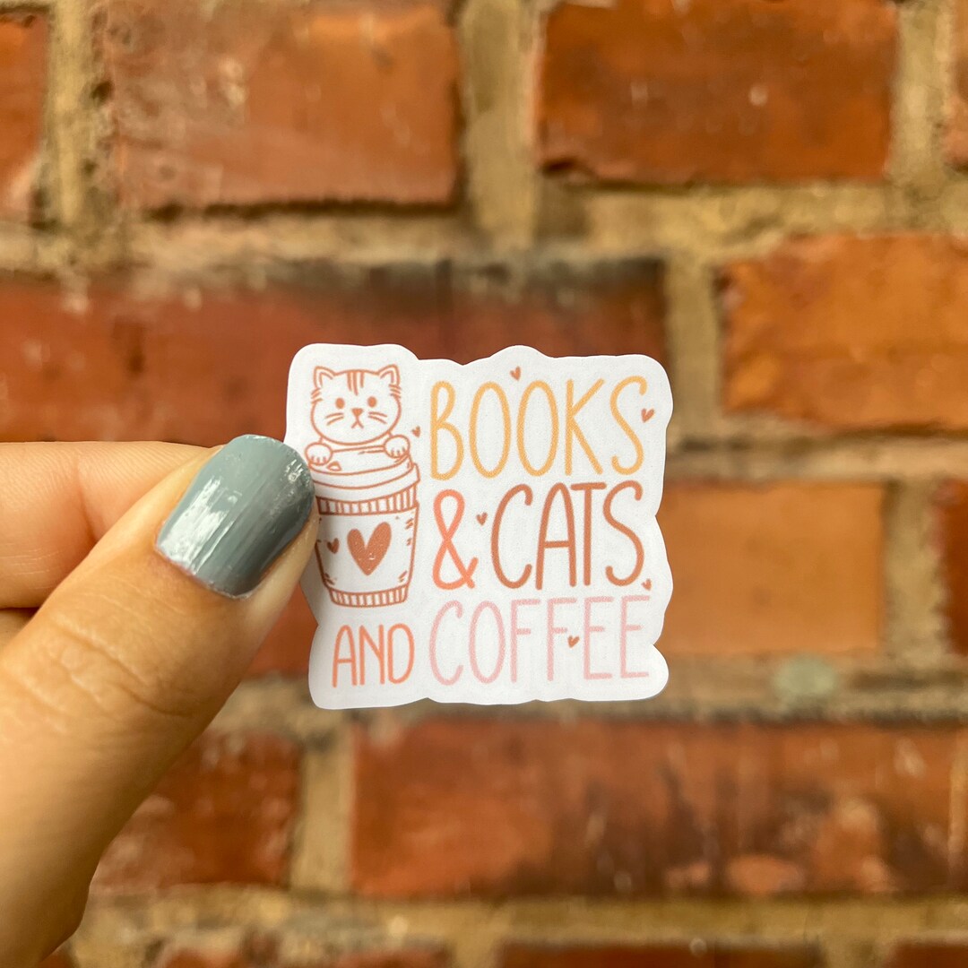 Sticker Waterproof Books & Cats and Coffee Bookworm Book Love Cat Love ...
