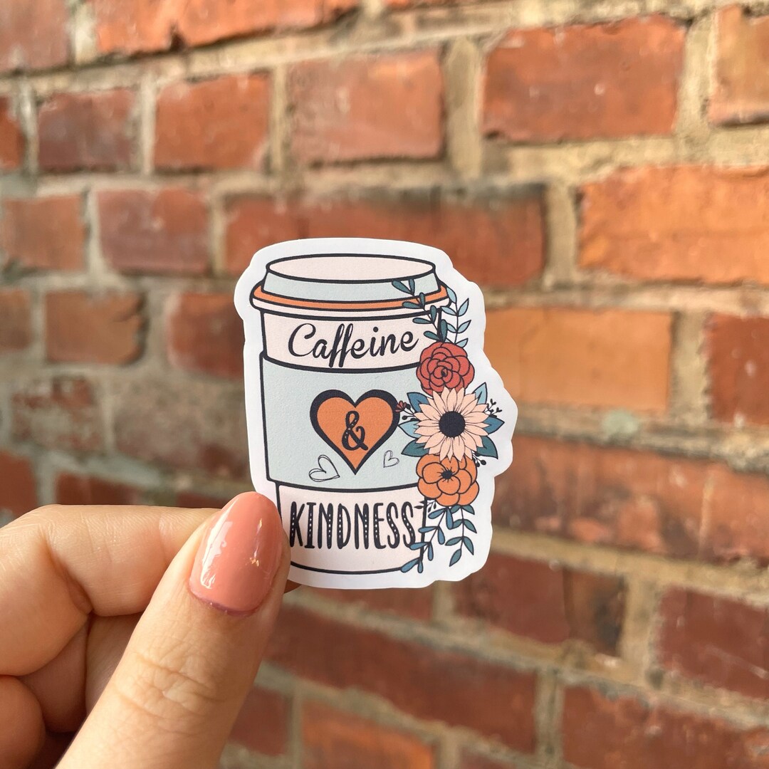 Sticker Caffeine and Kindness Coffee to Go Flowers Boho but First ...