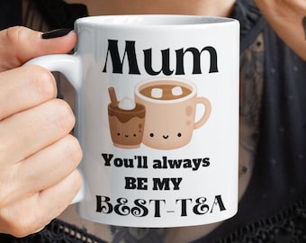 Mum, You'll Always Be My Best-tea Mug Funny Mum Birthday Gift, From Son ...