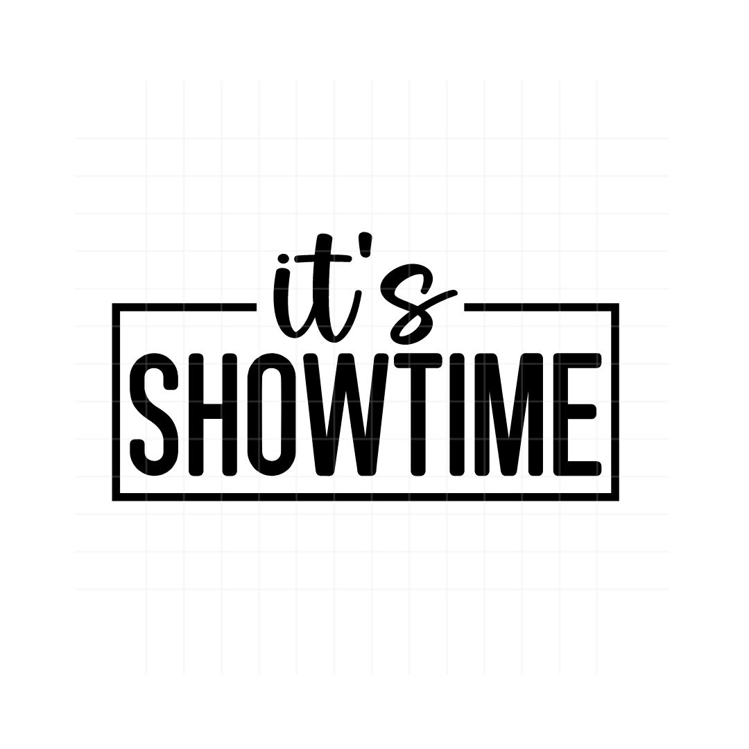It’s Showtime | Trending SVG PNG | Dance SVG | Digital Cut File - Etsy