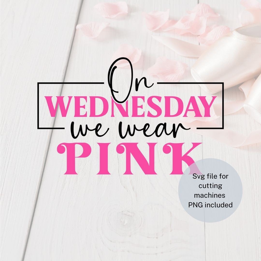 On Wednesday We Wear Pink Svg and Png | Ballet Svg | Dance Svg | Pink ...