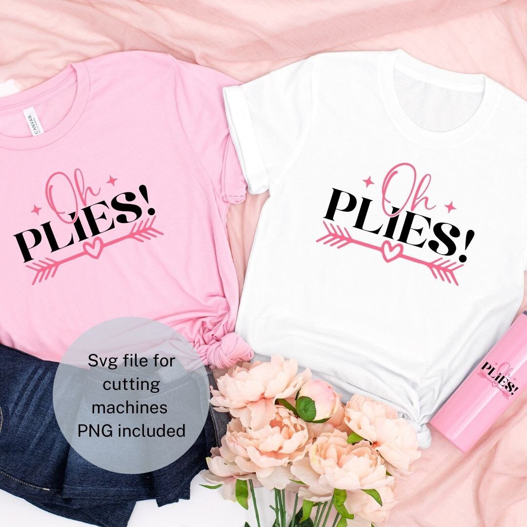 Oh Plies SVG PNG Digital Cut File Ballet Quotes and | Etsy