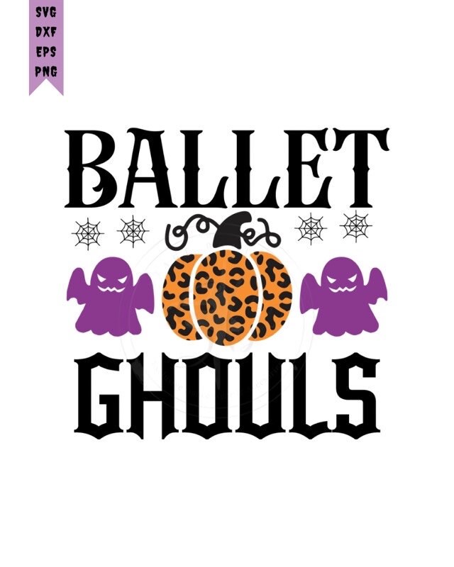 Ballet Ghouls Svg, Png, Dxf, Eps, Halloween Svg, Ballet Svg, Dance T ...