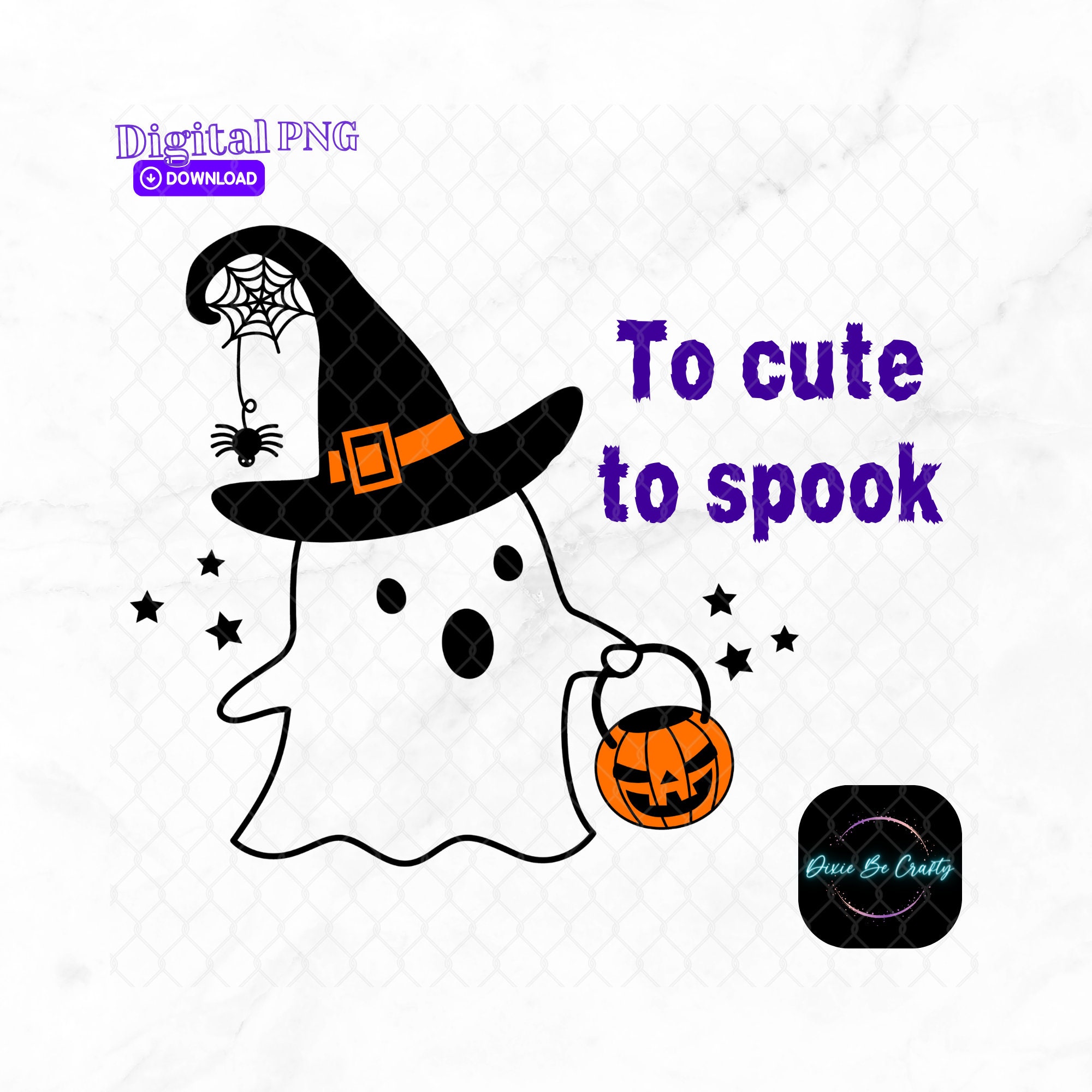 Too Cute to Spook PNG Halloween Png PNG Not SVG 300DPI - Etsy