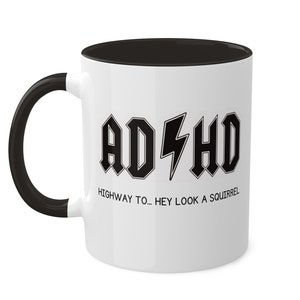 ADHD Highway to Hey Look a Squirrel, Funny Meme Mug, Mental Health Gift ...