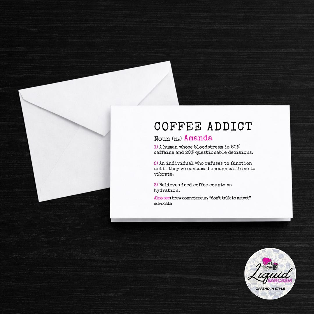 Personalized Coffee Addict Card Funny Caffeine Humor, Custom Name A2 ...