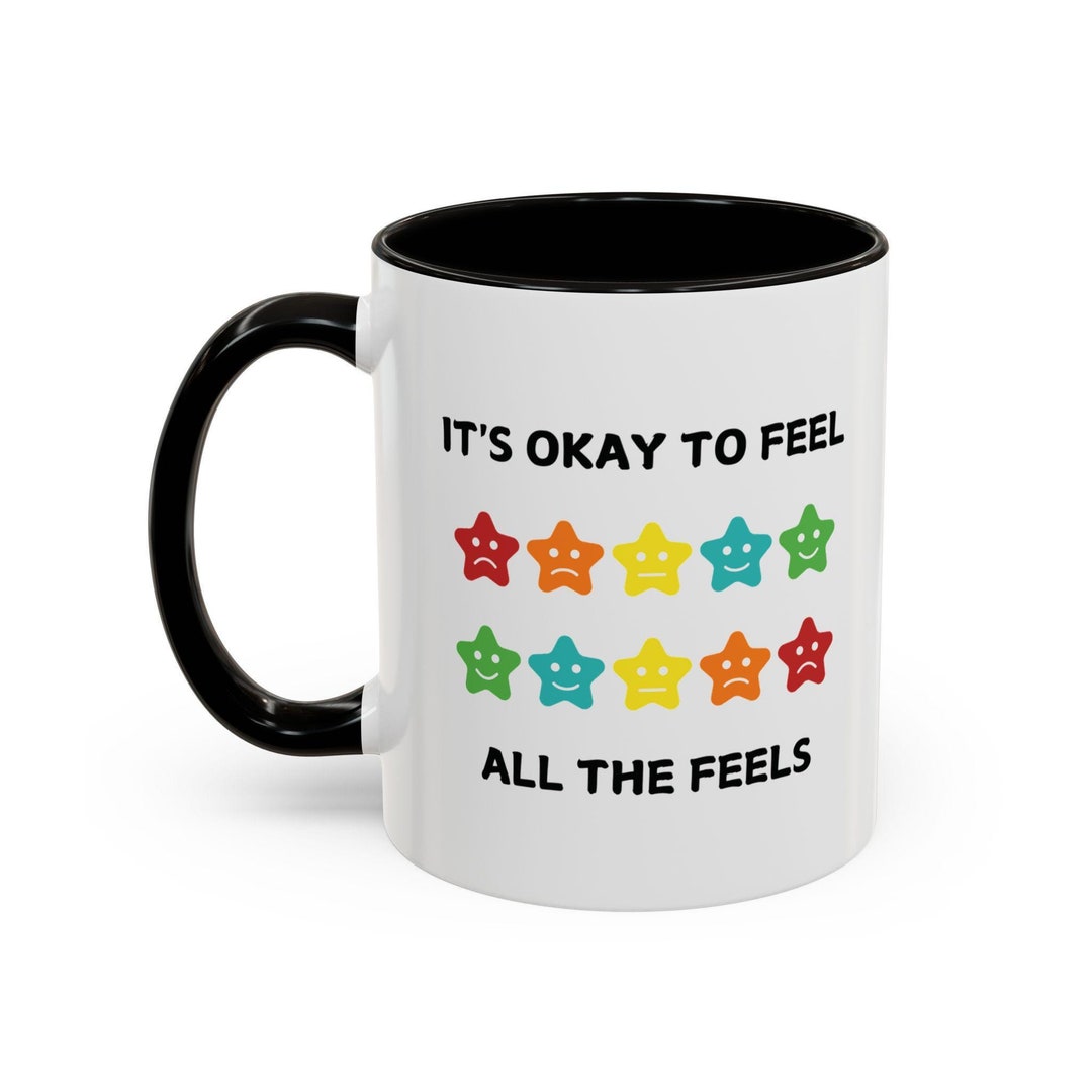 It's Okay to Feel All the Feels, Colorful Coffee Cup, Mental Health Mug ...
