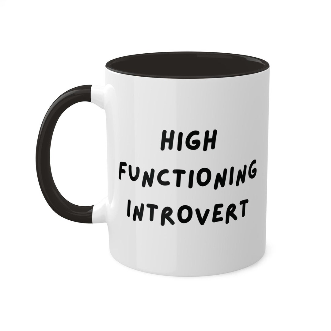 High Functioning Introvert, Funny Meme Mugs, Sarcastic Gift, Gifts for ...