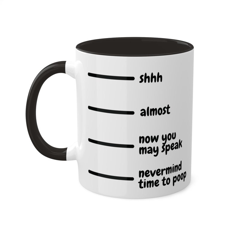 Shhh, Almost, Now You May Speak, Time to Poop, Gifts for Coffee Lovers ...