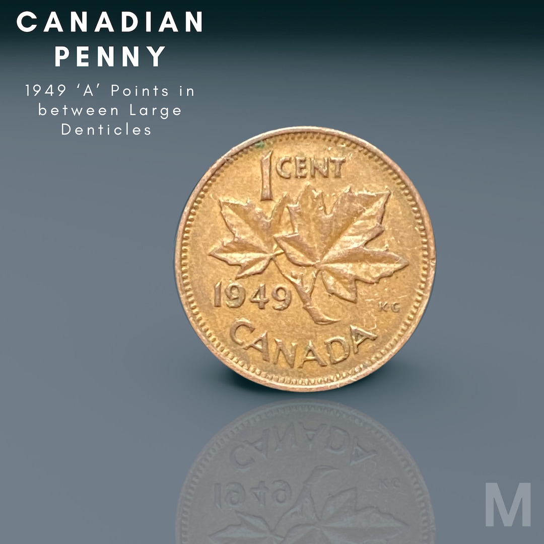 1949 'A' Points in Between Large Denticles | Canadian Penny | King ...