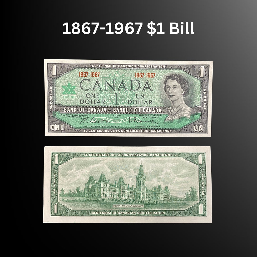 1867-1967 Canadian One Dollar Bill | RARE | Low Mintage | Approx ...