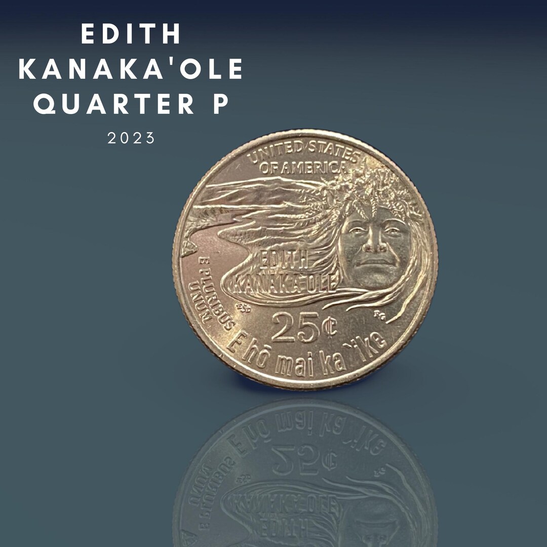 2023 Edith Kanaka'ole Quarter American Quarter | Gorgeous Higher Grade ...