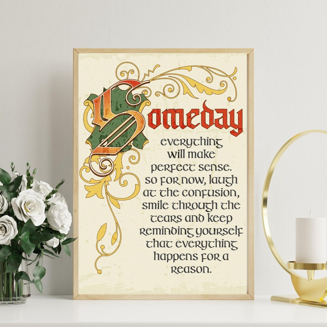 Someday Everything Will Make Sense Quote Poster, Inspirational Gift ...