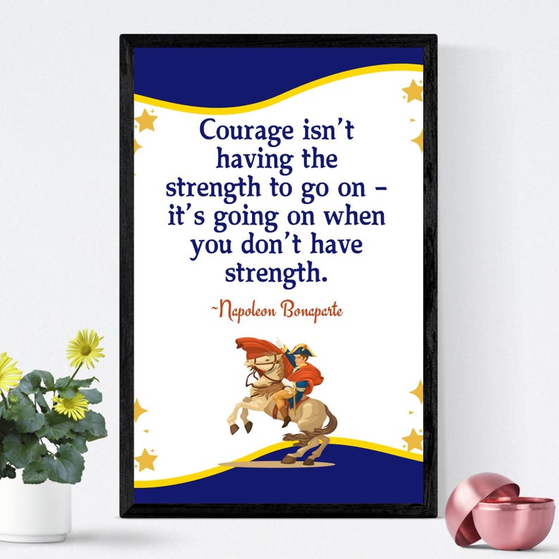 Courage Quote Poster, Napoleon Bonaparte Quote, Motivational Poster ...