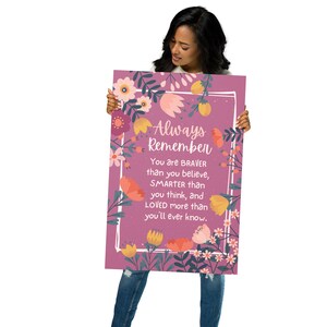 Always Remember Quote Print | Inspirational Poster | Braver Stronger ...