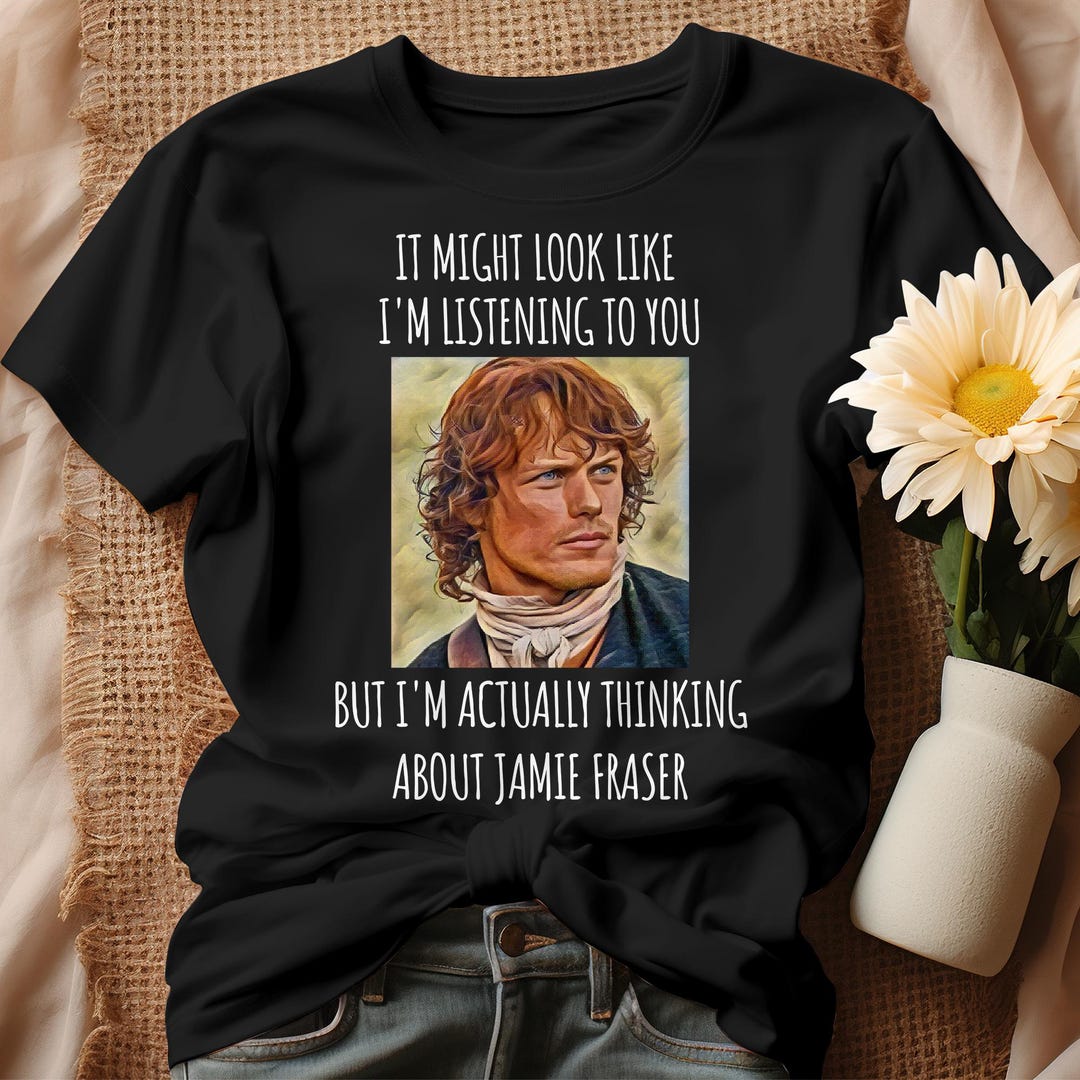 Jamie Fraser T-shirt, Outlander Fan Gift, Jamie Fraser Gift, Outlander ...