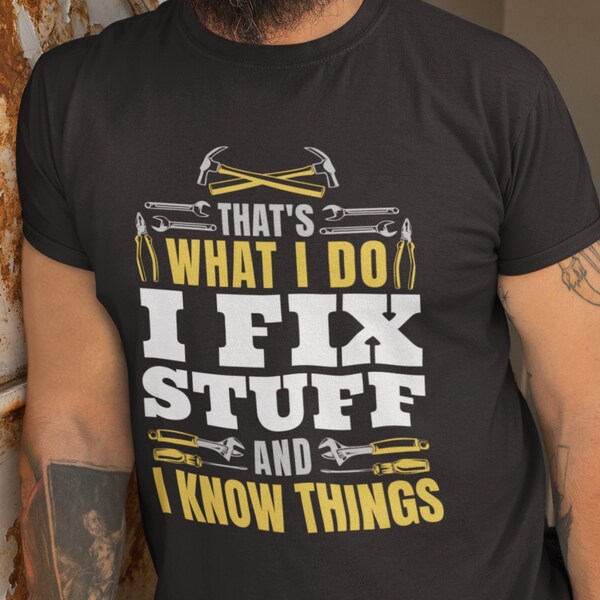 Thats What I Do I Fix Stuff and I Know Things - Etsy