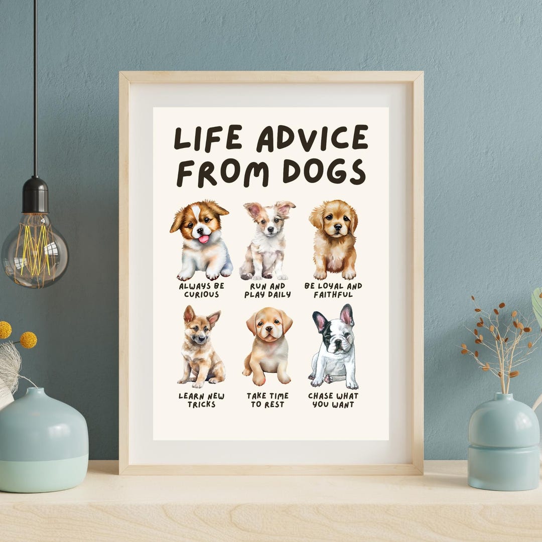 Life Advice From Dogs Poster, Dog Wisdom Wall Art, Dog Lovers Gift ...