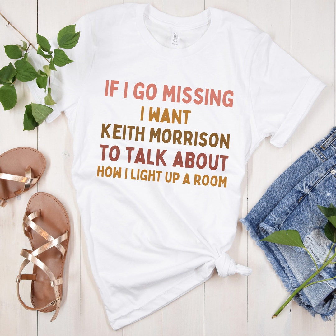 Funny True Crime Shirt, Keith Morrison Quote Tee, Dark Humor Gift for ...
