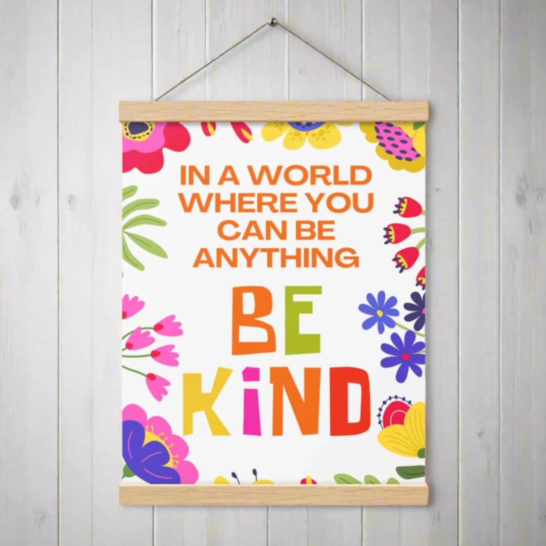 Kindness Matters Poster With Hangers, Be Kind Wall Art, Inspirational ...