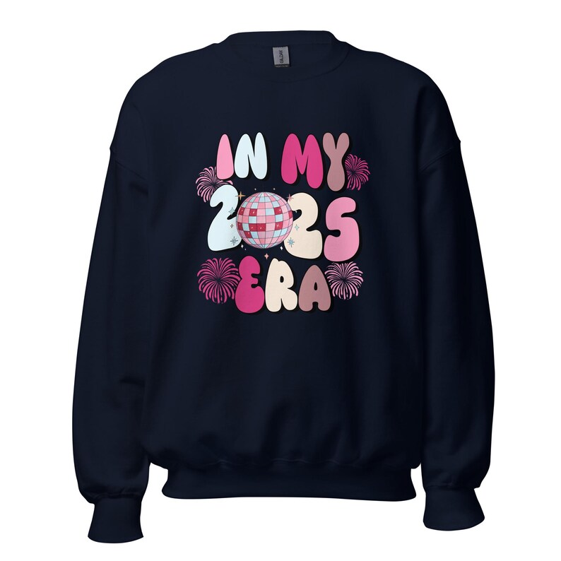 In My 2025 Era Sweatshirt, 2025 Sweatshirt, New Years Eve Top, 2025 ...