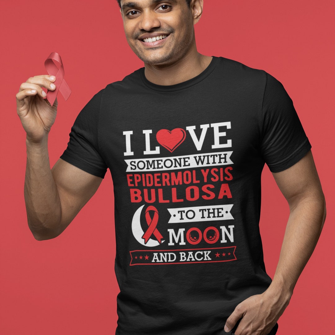 I Love Someone With Epidermolysis Bullosa EB Awareness Shirt - Etsy