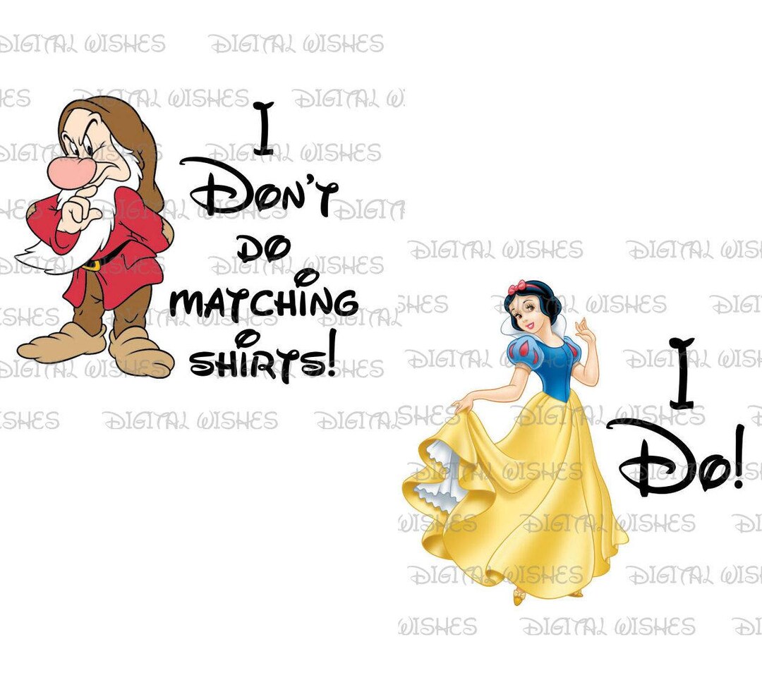 I Don't Do Matching Shirts I Do Snow White and Grumpy Images Png ...