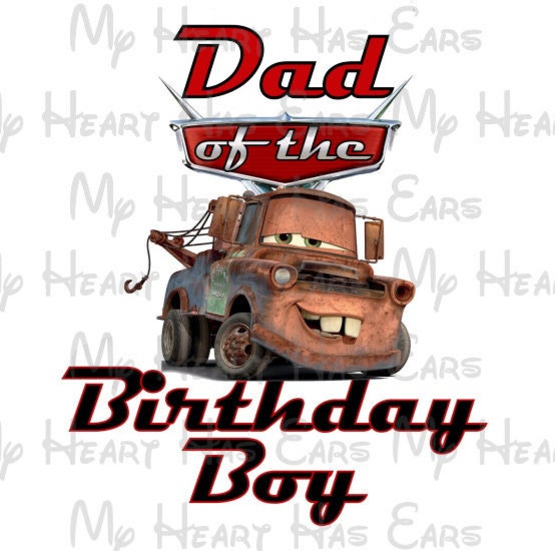 Cars Tow Mater Dad of the Birthday Boy Image Png Digital File ...