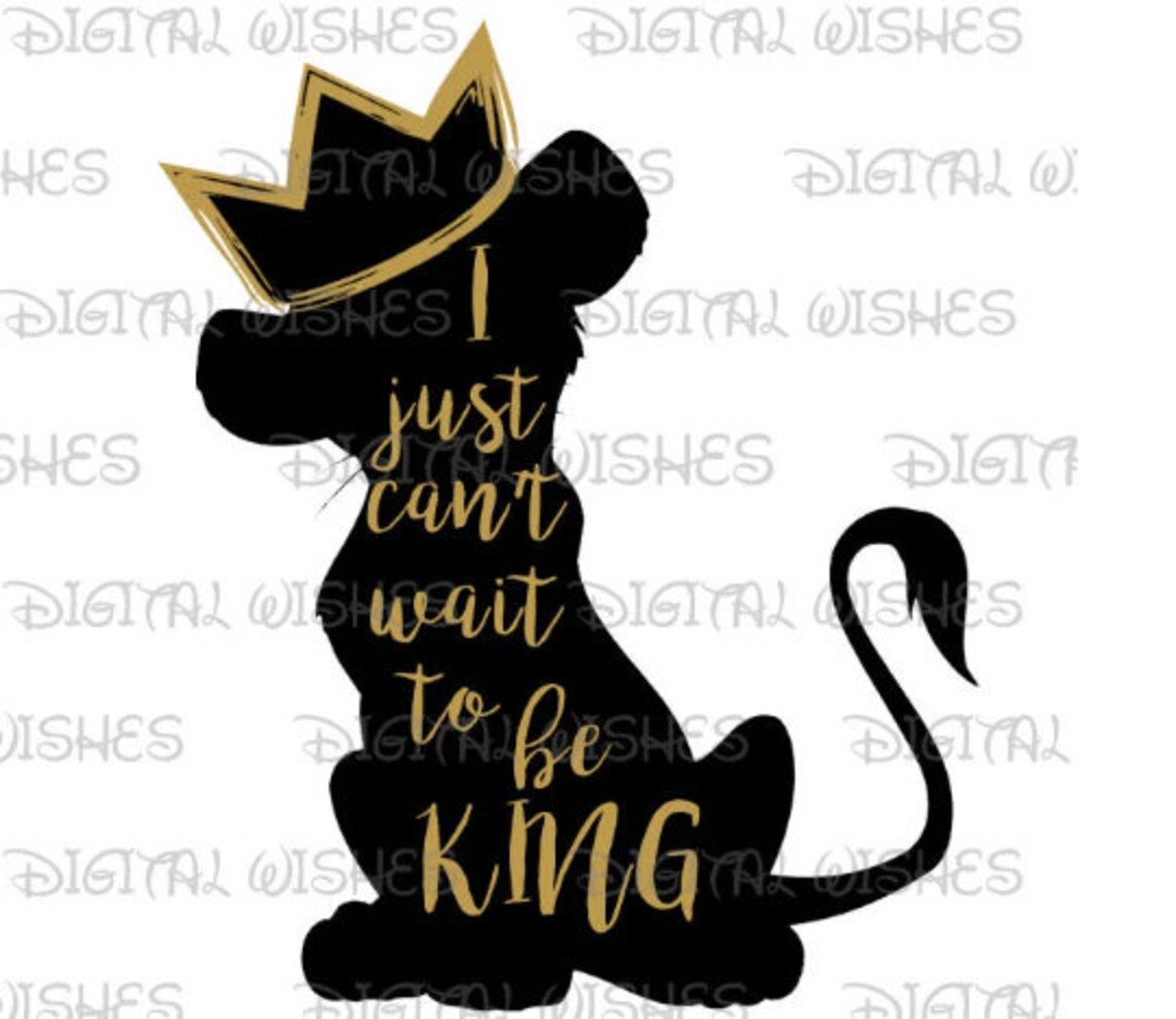 Simba I Just Can't Wait to Be King Silhouette With Crown - Etsy