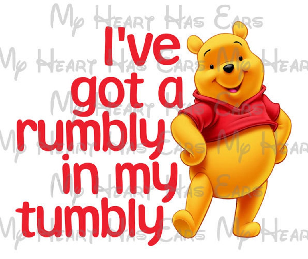 Winnie The Pooh Ive Got A Rumbly In My Tummy Image Png Digital File Sublimation Print
