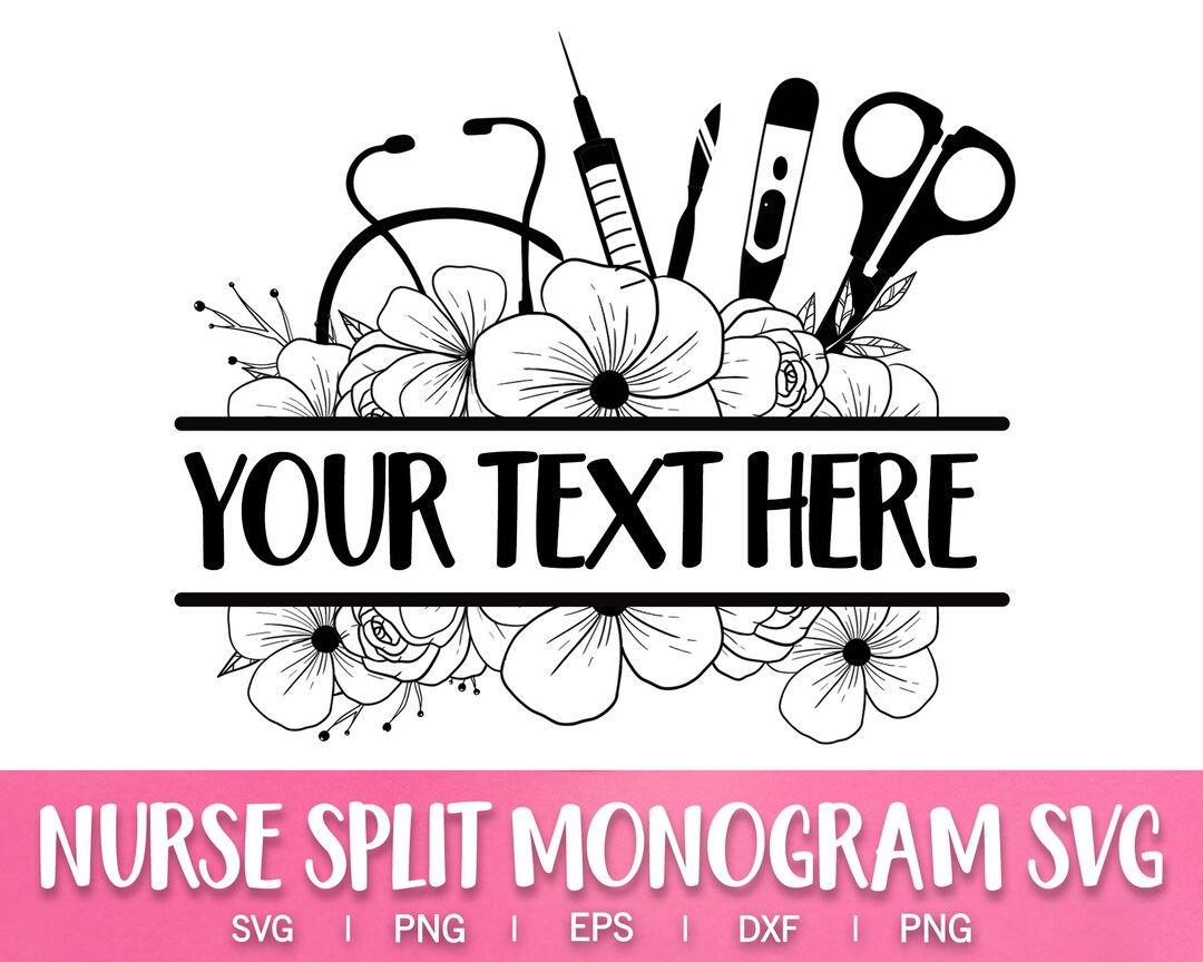 Nurse Split Monogram SVG, Nursing Floral Frame SVG, Nurse Logo SVG ...
