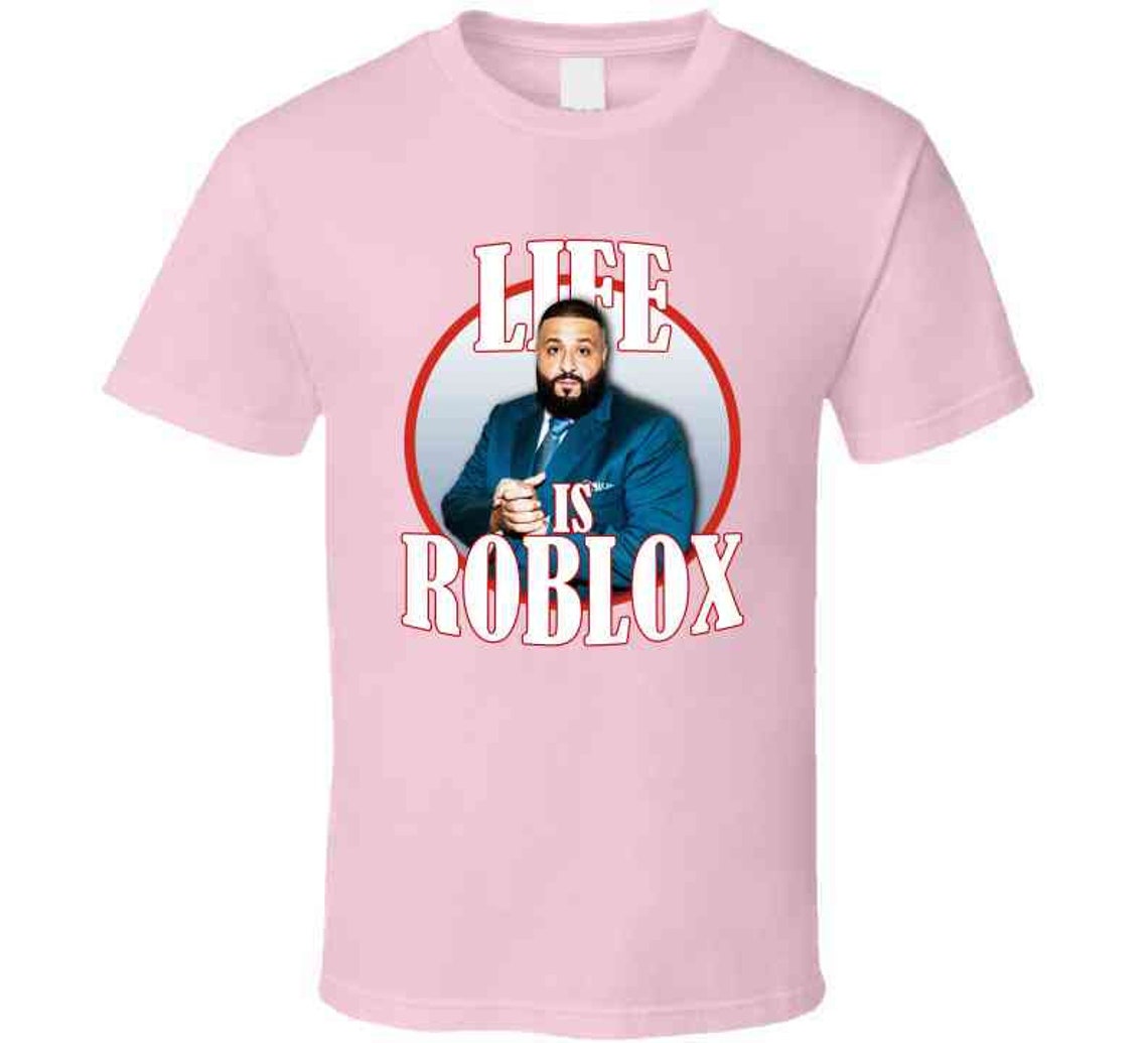 Life is Roblox Dj Khaled Funny Meme Joke T Shirt - Etsy