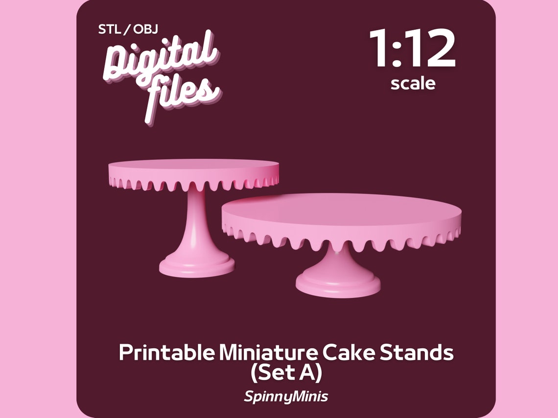 Digital Files - 1:12 Miniature Cake Stands (set A) - Models for 3D ...