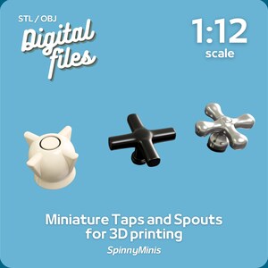 Digital Files 1:12 Miniature Taps and Spouts not Hollow Five Styles ...