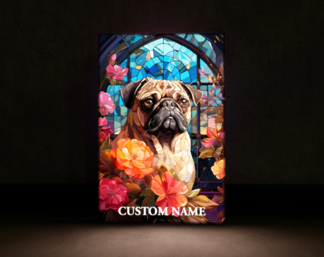 Pug Wall Art Pug Light Box Pug Acrylic Print Pug Faux Stained Glass Pug ...