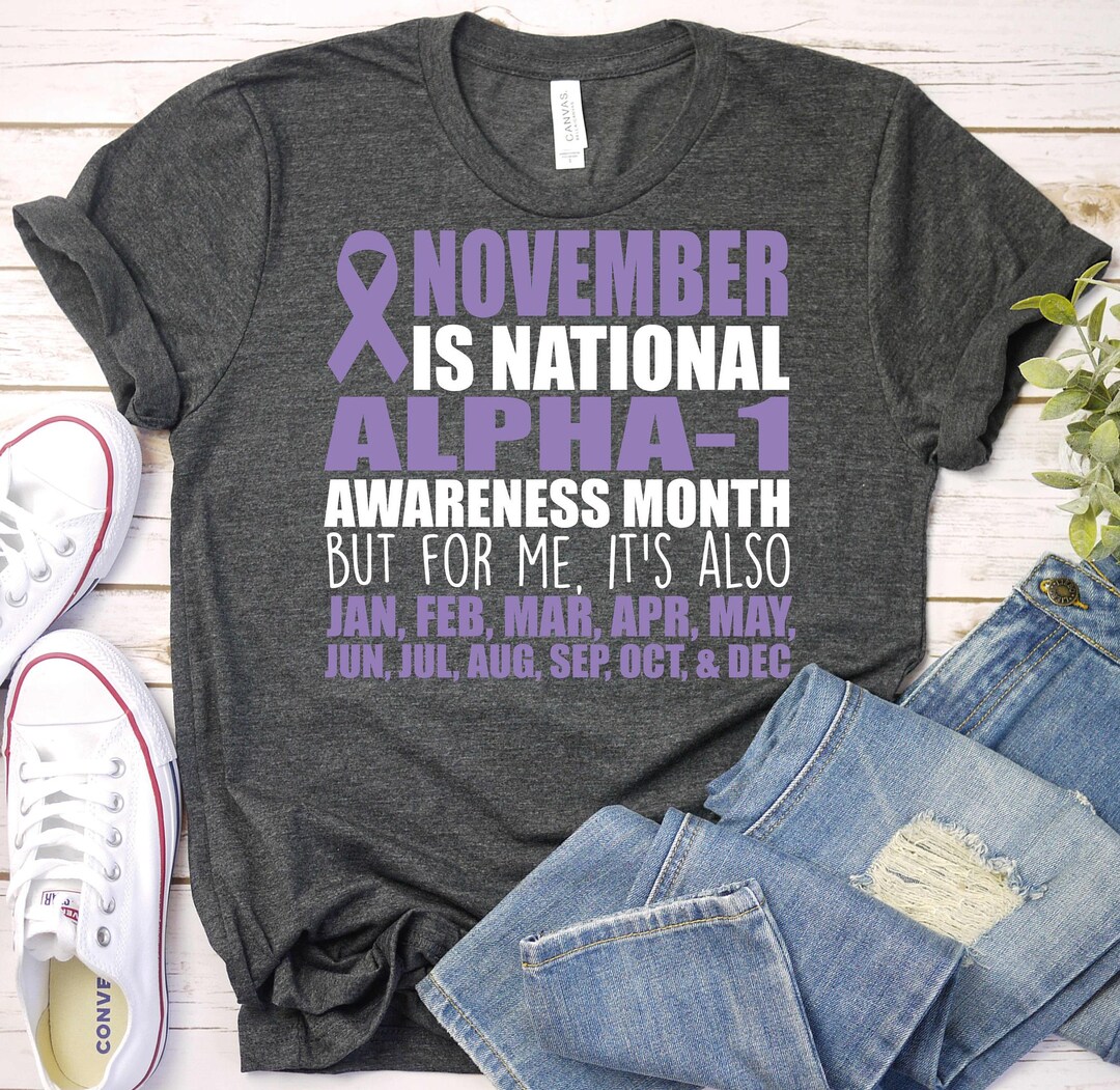 Alpha-1 Awareness Shirt,alpha-1 Antitrypsin Deficiency AATD Awareness ...