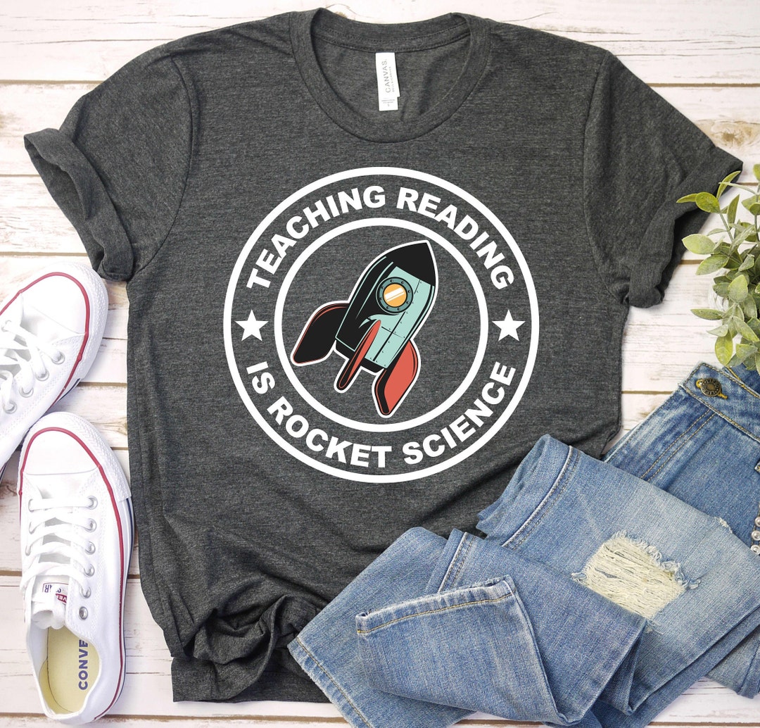 Teaching Reading is Rocket Science - Reading Teacher Shirt, Special ...