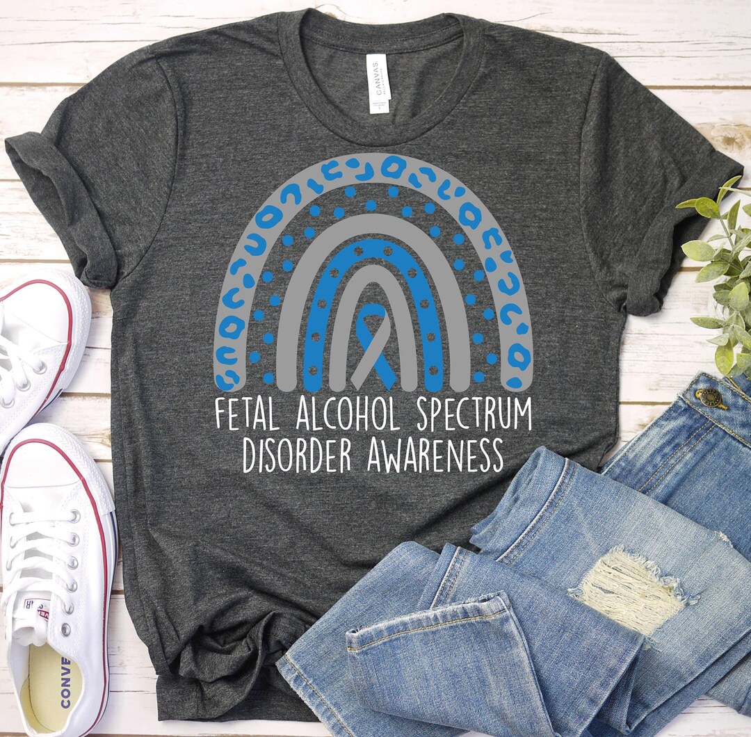 FASD Awareness Shirt,fetal Alcohol Spectrum Disorder Awareness Shirt ...